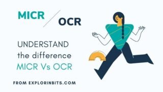 What is Difference between MICR and OCR [ MICR Vs OCR ] ?