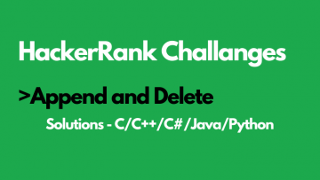 Append and Delete HackerRank Solution in C, C++, Java, Python