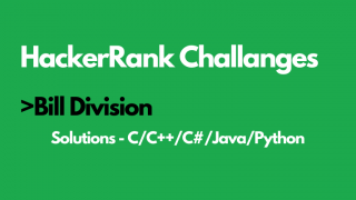 Bill Division HackerRank Solution in C, C++, Java, Python