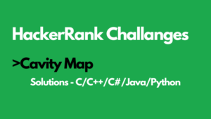 Cavity Map HackerRank Solution in C, C++, Java, Python