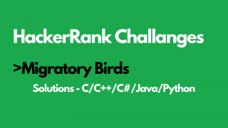 Migratory Birds HackerRank Solution in C, C++, Java, Python