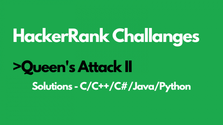 Queen's Attack 2 HackerRank Solution in C, C++, Java, Python